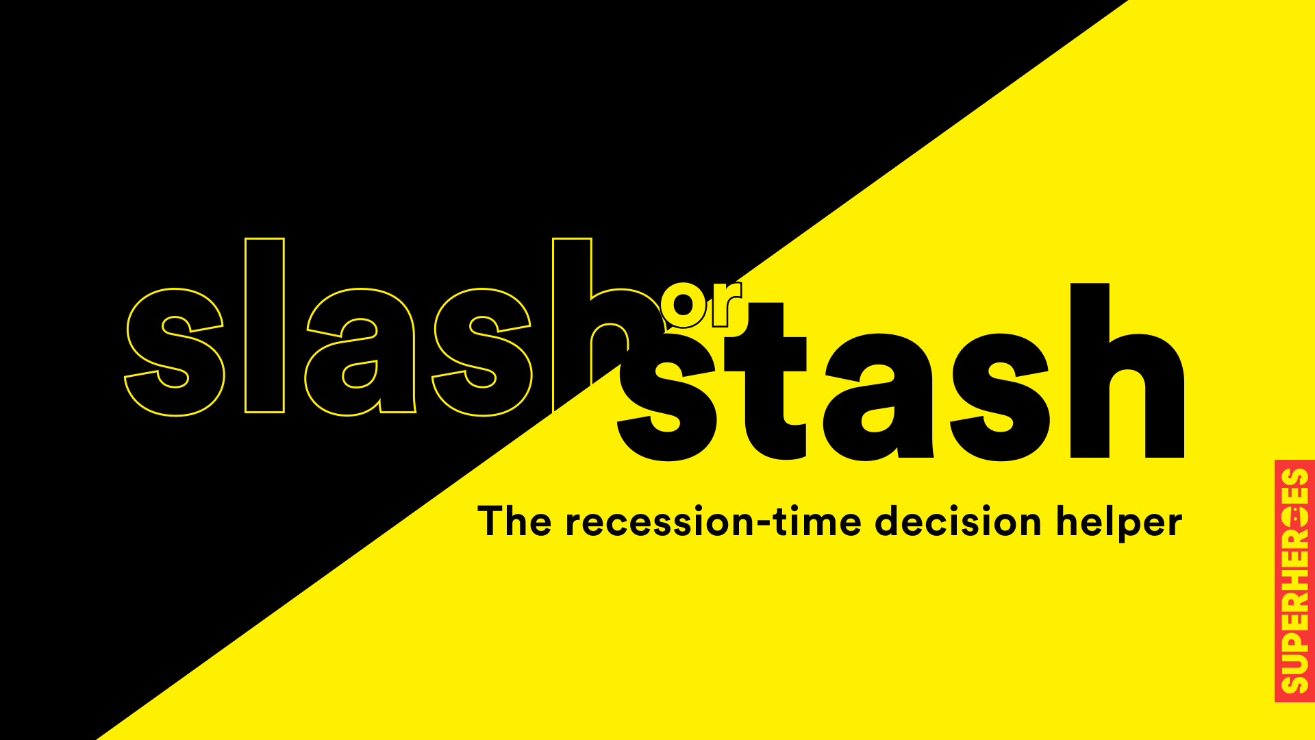 Slash or Stash | SuperHeroes NYC AMS SGP